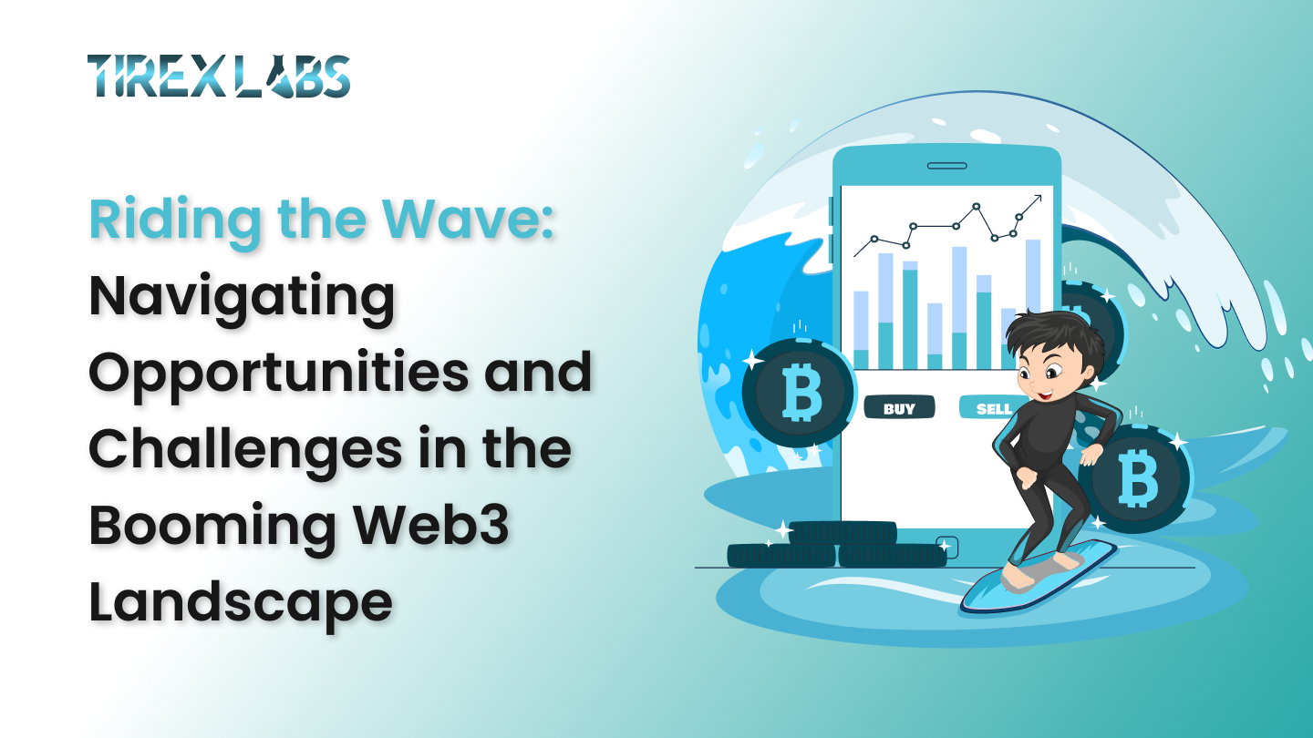 Riding the Wave: Navigating Opportunities and Challenges in the Booming Web3 Landscape